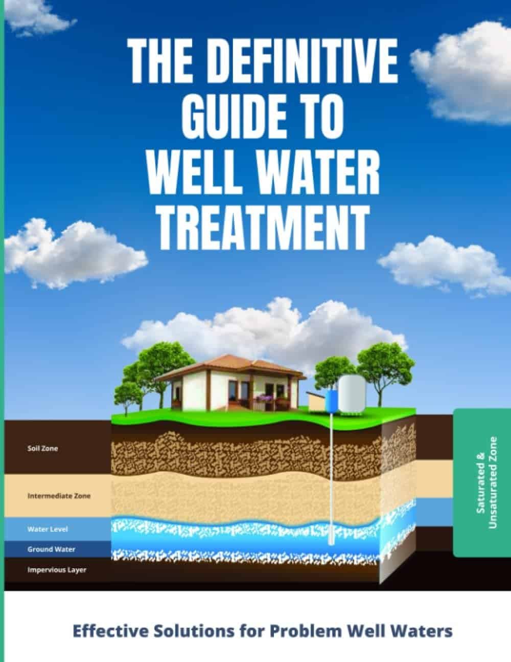 The Definitive Guide To Well Water Treatment: Effective Treatment for ...